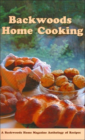 Backwoods Home Cooking by Backwoods Home Magazine