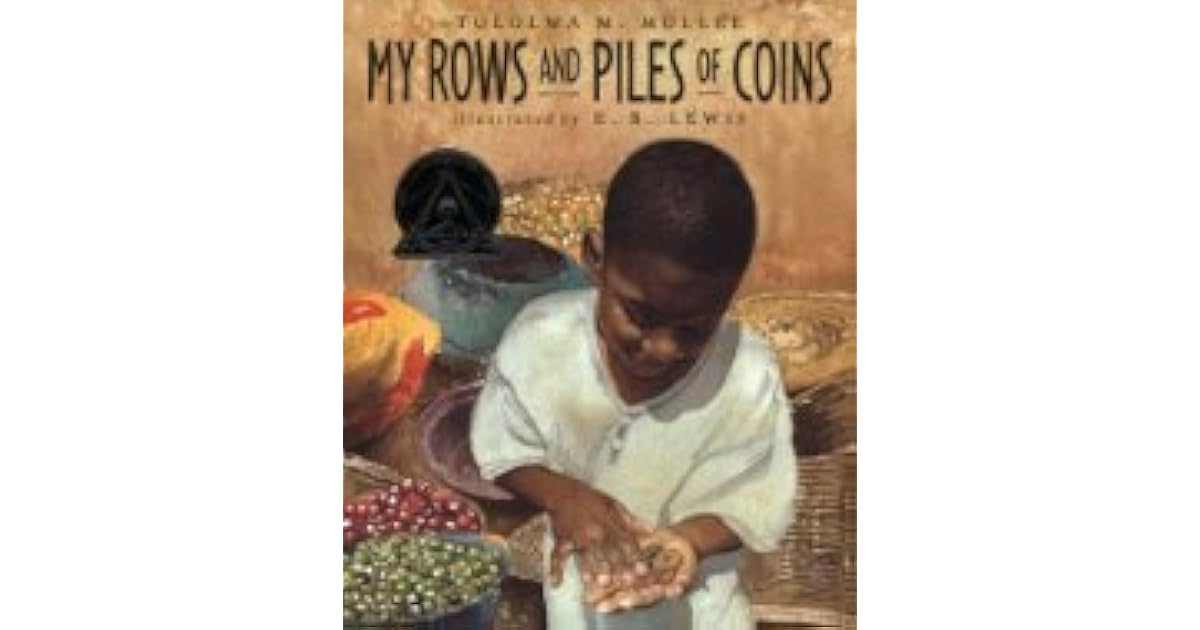 My Rows and Piles of Coins by Tololwa M. Mollel