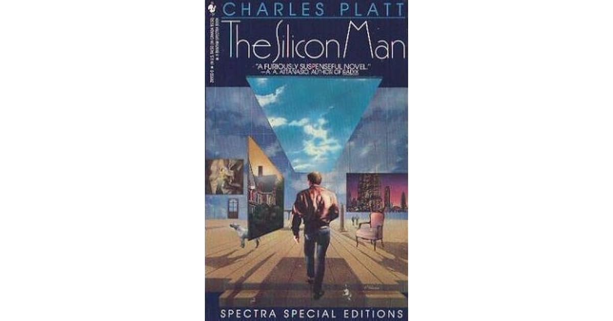 The Silicon Man by Charles Platt