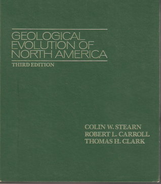 Geological Evolution of North America by Colin W. Stearn