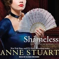 Shameless (The House of Rohan, #4) by Anne Stuart