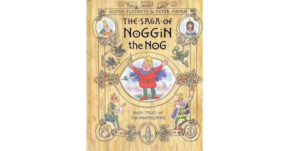 The Saga of Noggin the Nog by Oliver Postgate