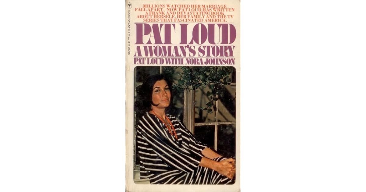 Pat Loud: A Woman's Story by Pat Loud