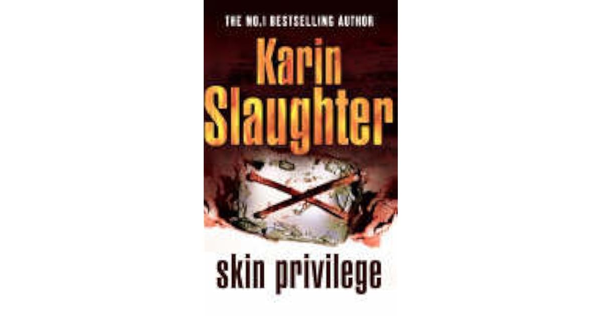 Skin Privilege (Grant County, #6) by Karin Slaughter