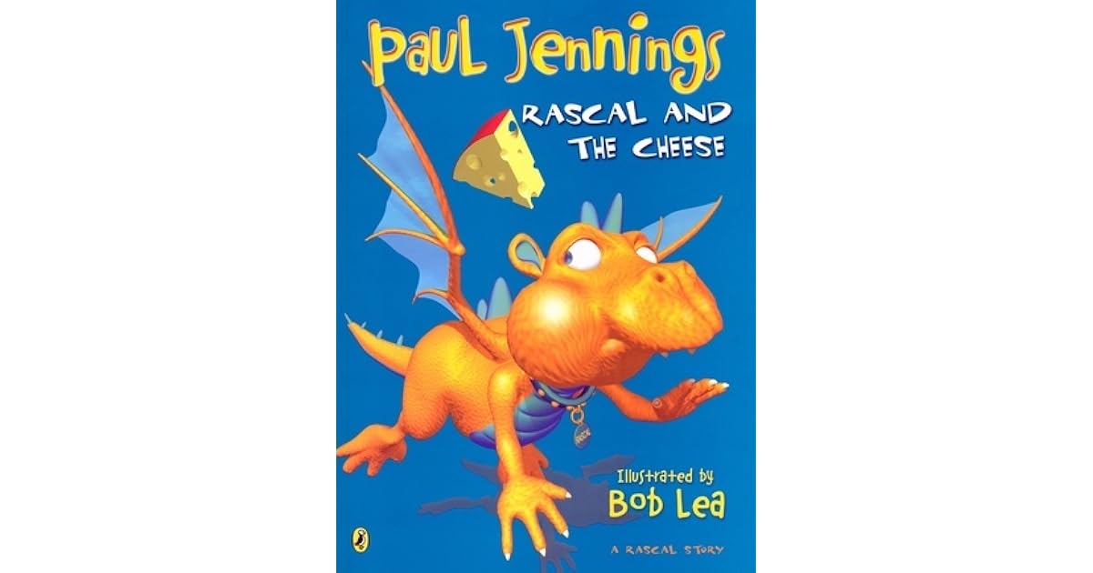 Rascal and the Cheese (Rascal the Dragon, #6) by Paul Jennings