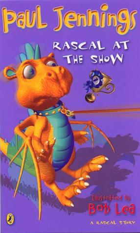 Rascal at the Show (Rascal the Dragon, #5) by Paul Jennings