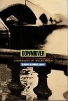 Downriver by Iain Sinclair