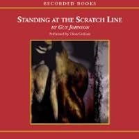 Standing at the Scratch Line by Guy Johnson