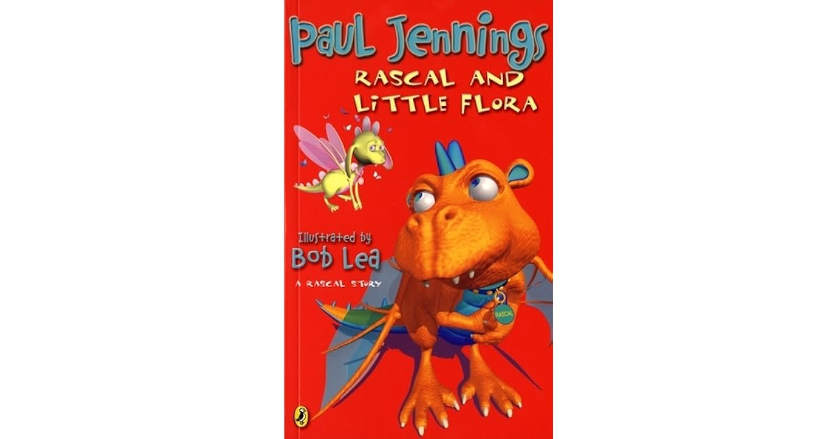 Rascal and Little Flora (Rascal the Dragon, #7) by Paul Jennings