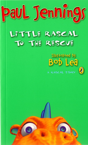 Little Rascal to the Rescue by Paul Jennings