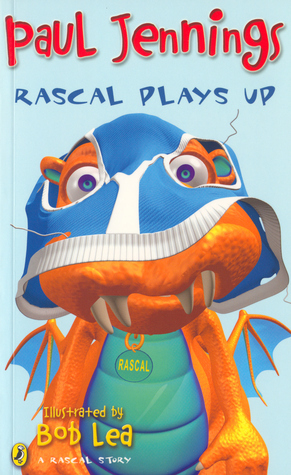 Rascal Plays Up (Rascal the Dragon, #13) by Paul Jennings