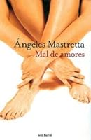 Mal de amores by Ángeles Mastretta