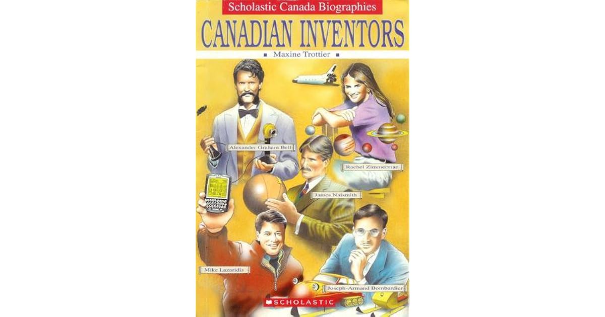 Canadian Inventors by Maxine Trottier