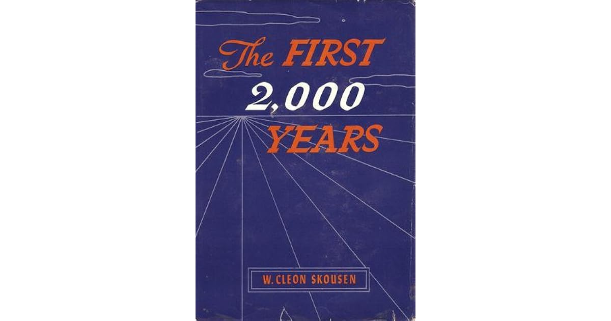 The First Two Thousand Years by W. Cleon Skousen