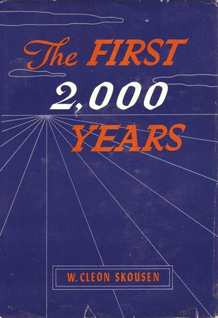 The First Two Thousand Years by W. Cleon Skousen