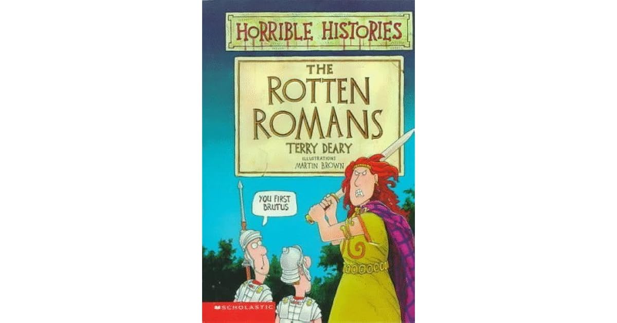 The Rotten Romans by Terry Deary