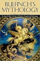 Bulfinch's Mythology by Thomas Bulfinch