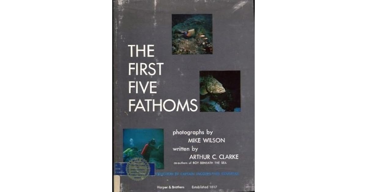 The First Five Fathoms by Arthur C. Clarke