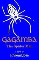 Gagamba: The Spider Man by F. Sionil José
