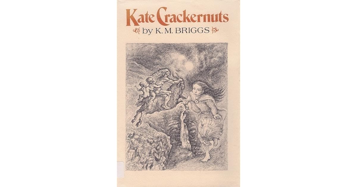 Kate Crackernuts by Katharine M. Briggs