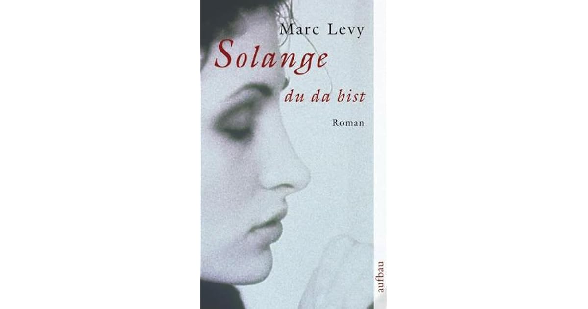 Solange du da bist by Marc Levy