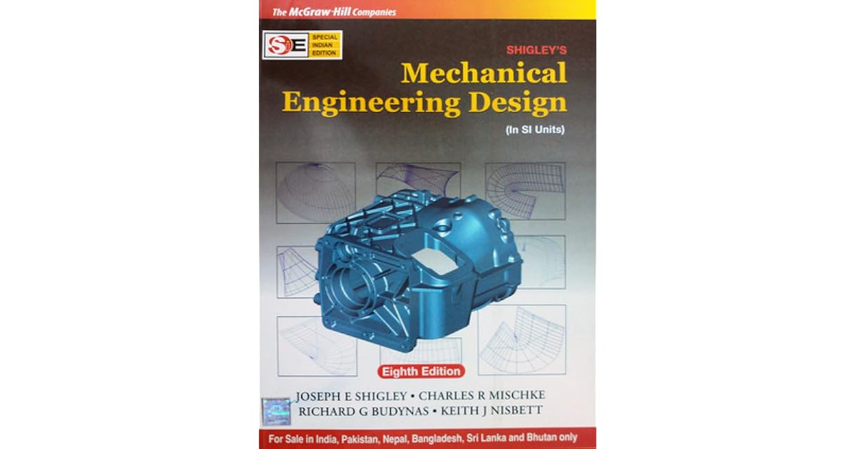 Shigley's Mechanical Engineering Design by Joseph Edward Shigley