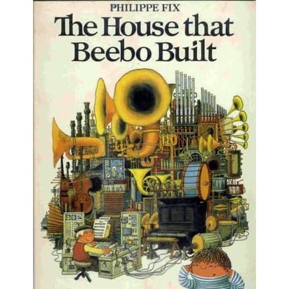 The House That Beebo Built by Philippe Fix — Reviews, Discussion ...