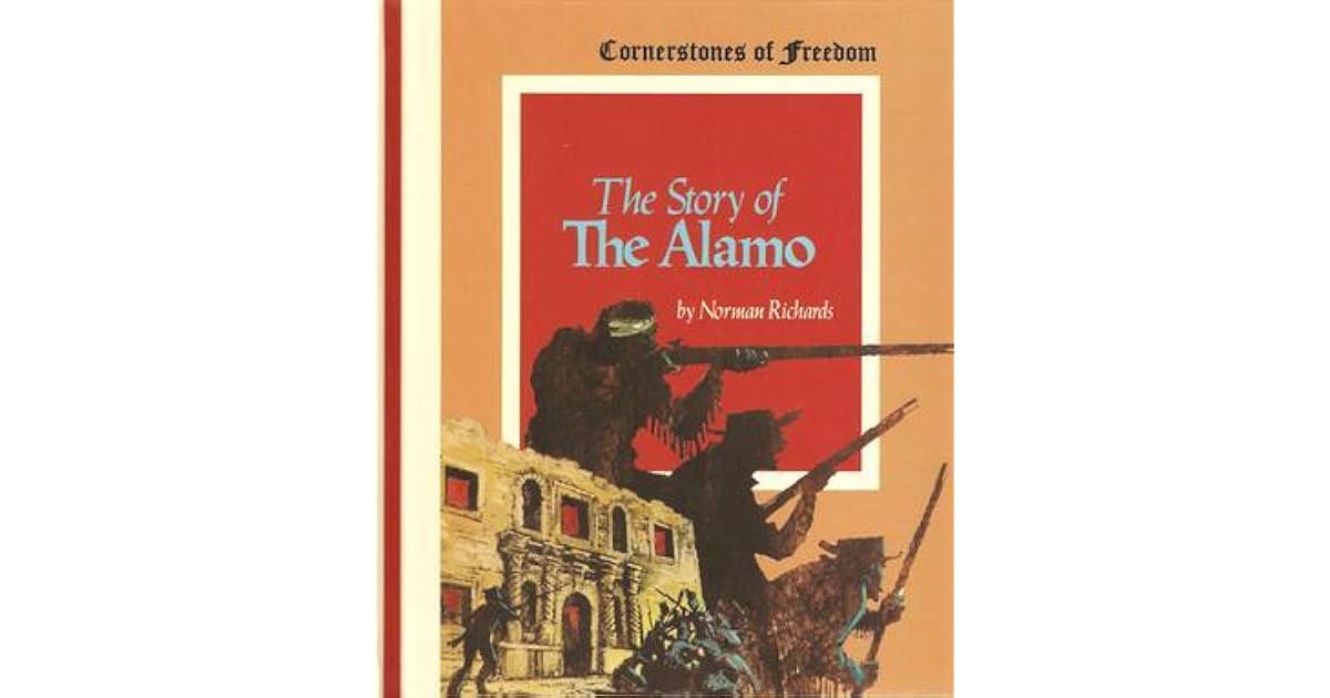 The Story of the Alamo by Norman Richards