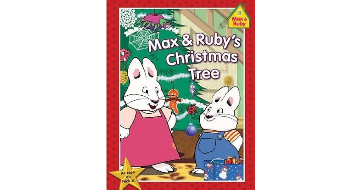Max & Ruby's Christmas Tree by Rosemary Wells