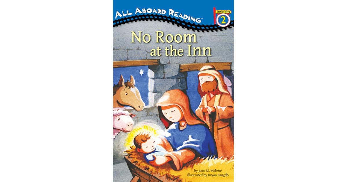 No Room at the Inn: The Nativity Story by Jean M. Malone