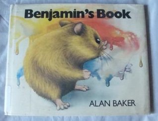 Benjamin's Book: Story And Pictures by Alan Baker