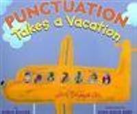 Punctuation Takes a Vacation by Robin Pulver
