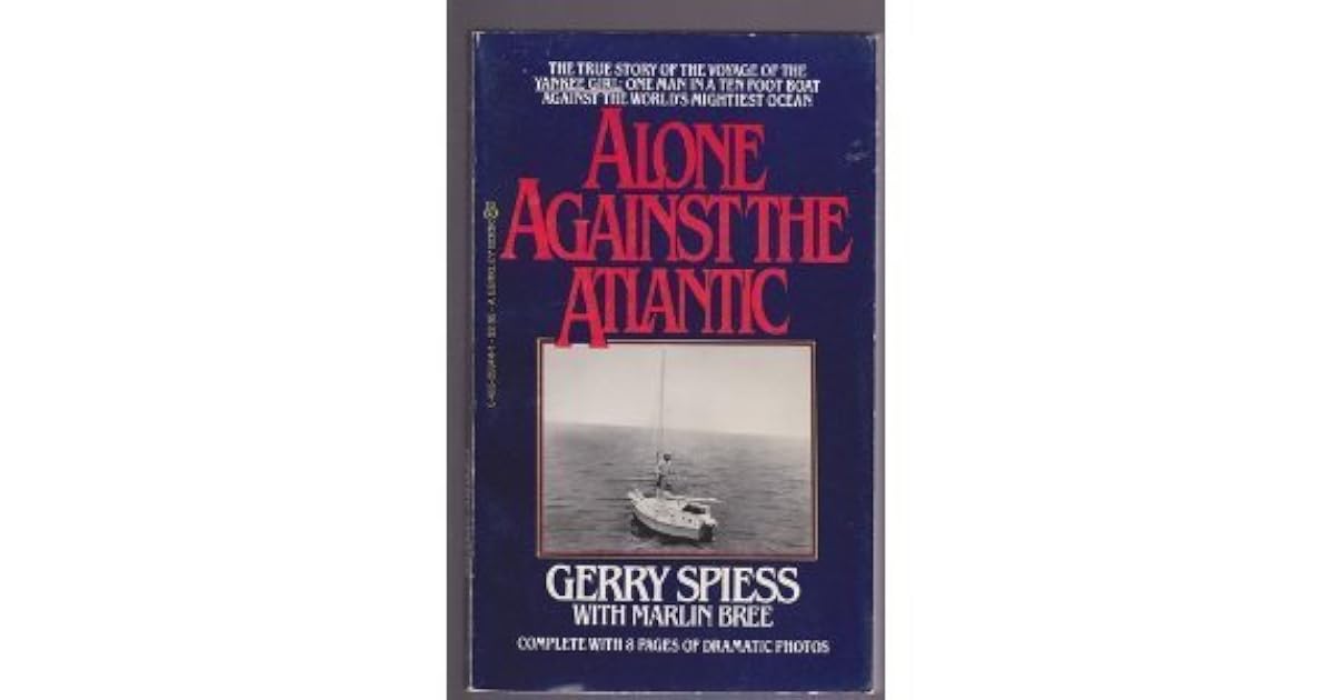 Alone Across The Atlantic by Gerry Spiess