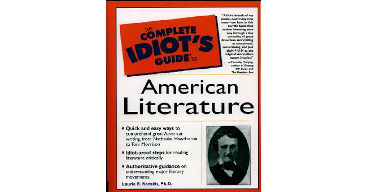 The Complete Idiot's Guide to American Literature by Laurie E. Rozakis