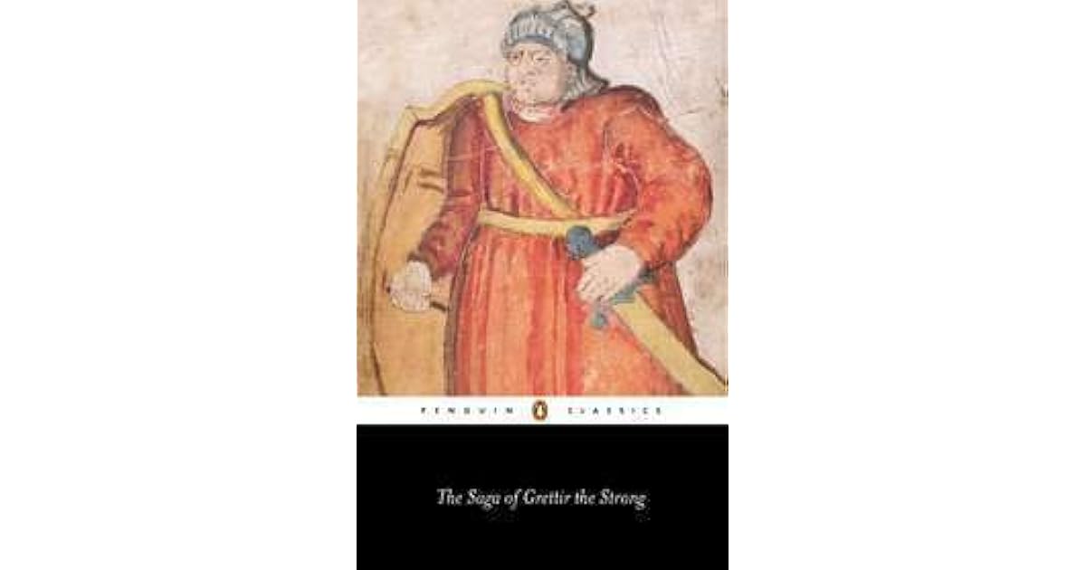 The Saga of Grettir the Strong by Unknown