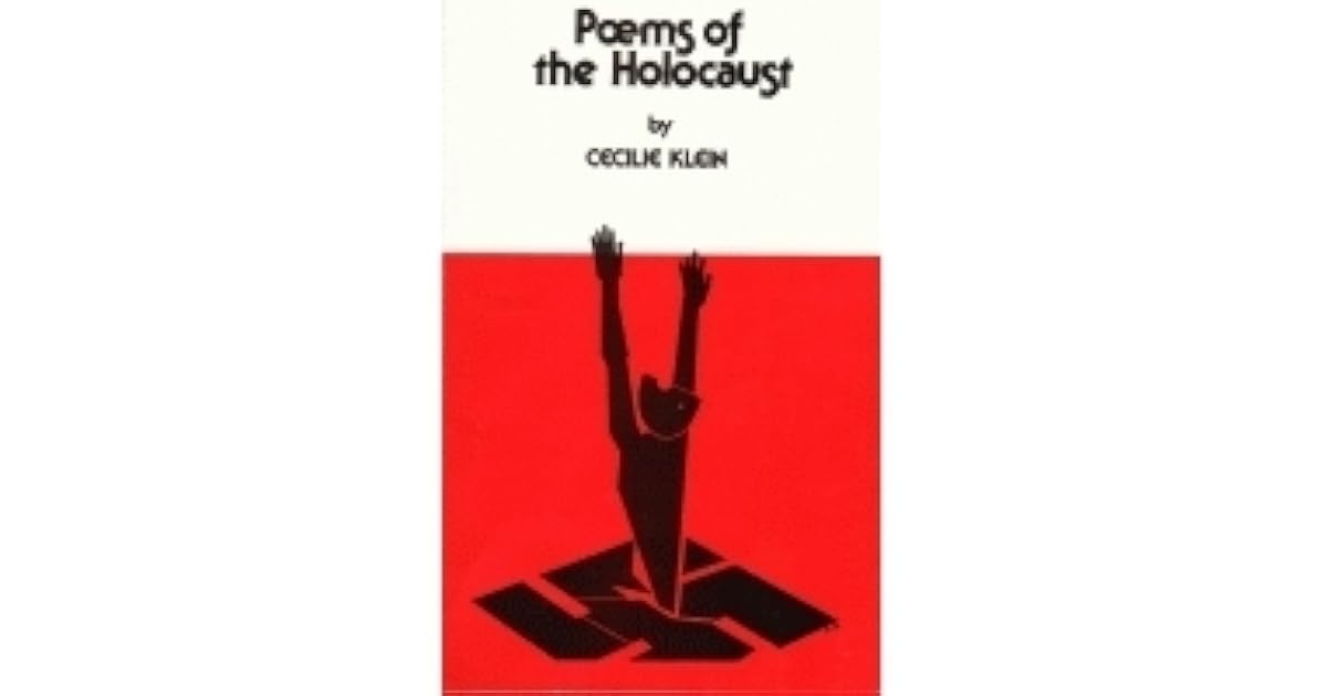 Poems of the Holocaust by Cecilie Klein