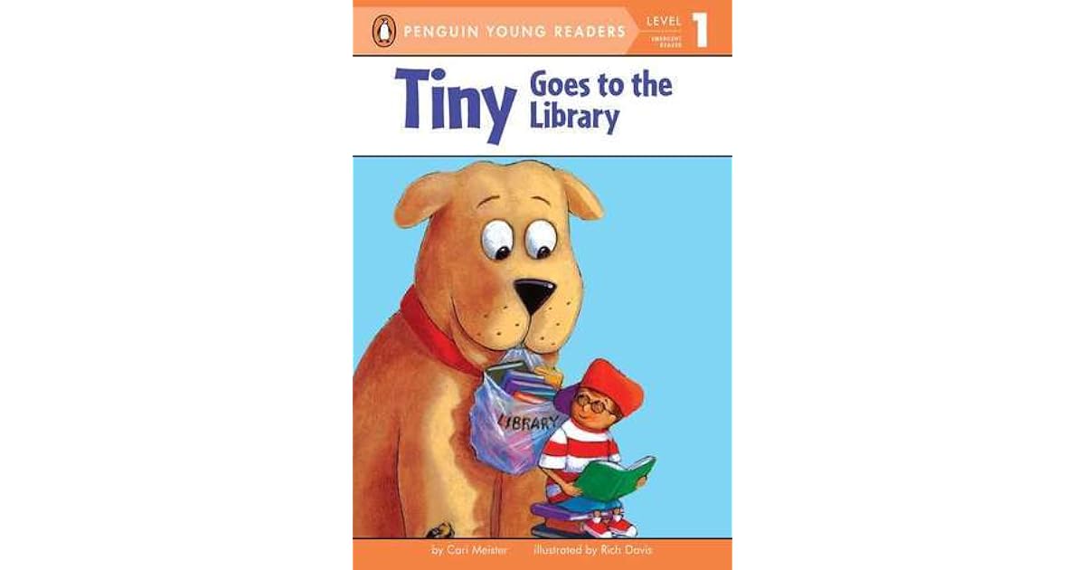 Tiny Goes to the Library by Cari Meister