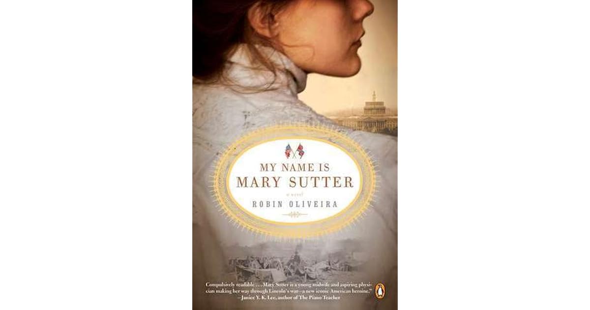 My Name Is Mary Sutter by Robin Oliveira