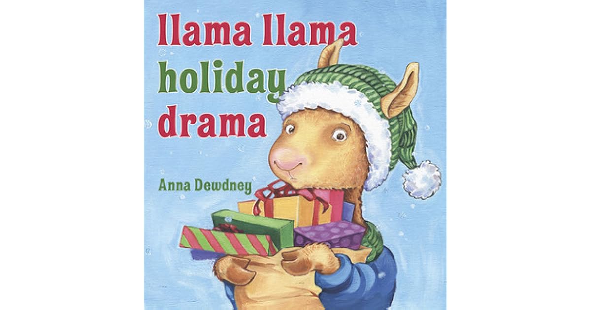 Llama Llama Holiday Drama by Anna Dewdney
