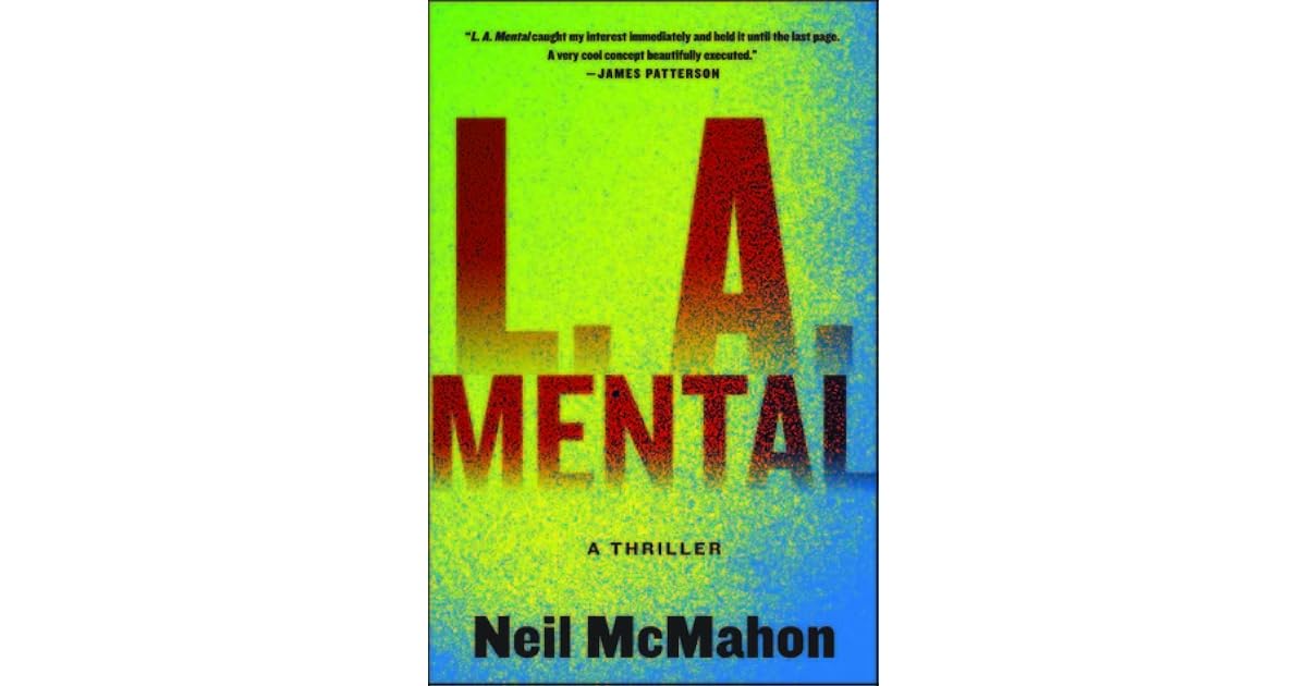 L.A. Mental by Neil McMahon