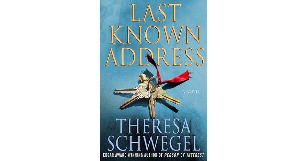 Last Known Address by Theresa Schwegel