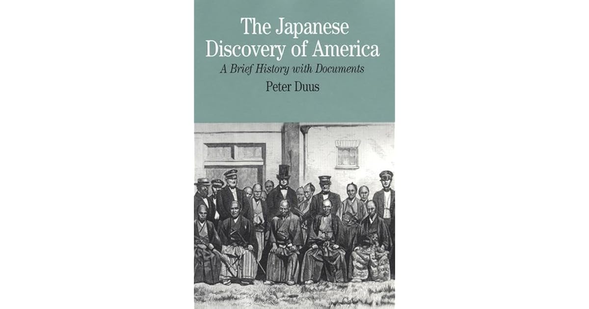 The Japanese Discovery of America: A Brief History with Documents by ...