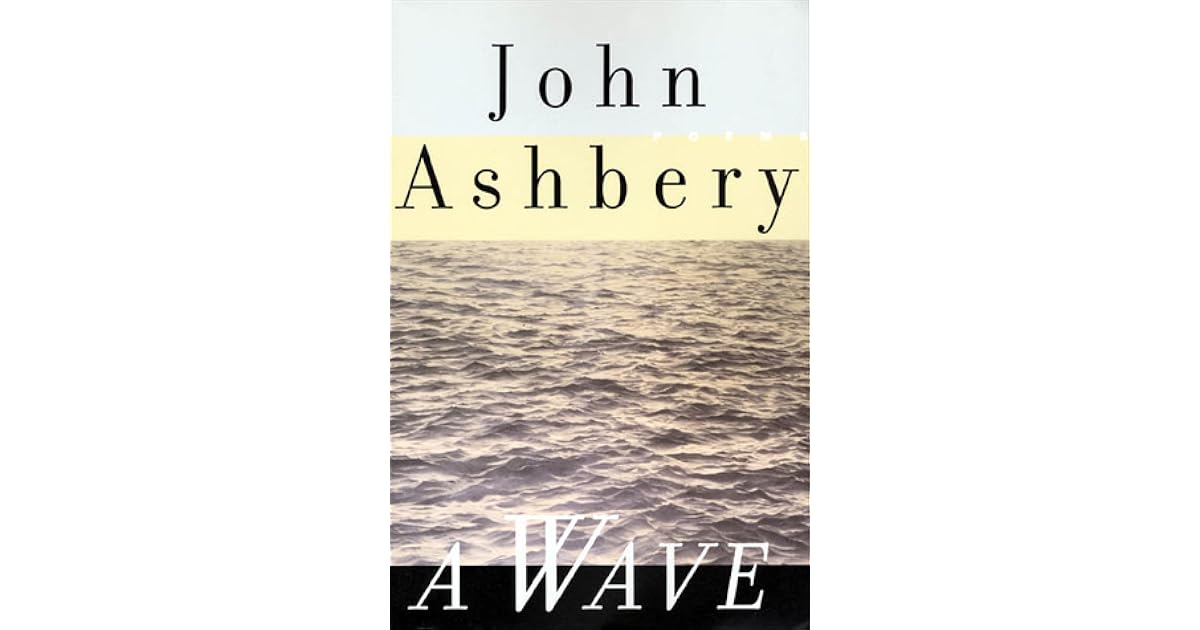 A Wave by John Ashbery