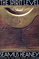 The Spirit Level by Seamus Heaney — Reviews, Discussion, Bookclubs, Lists