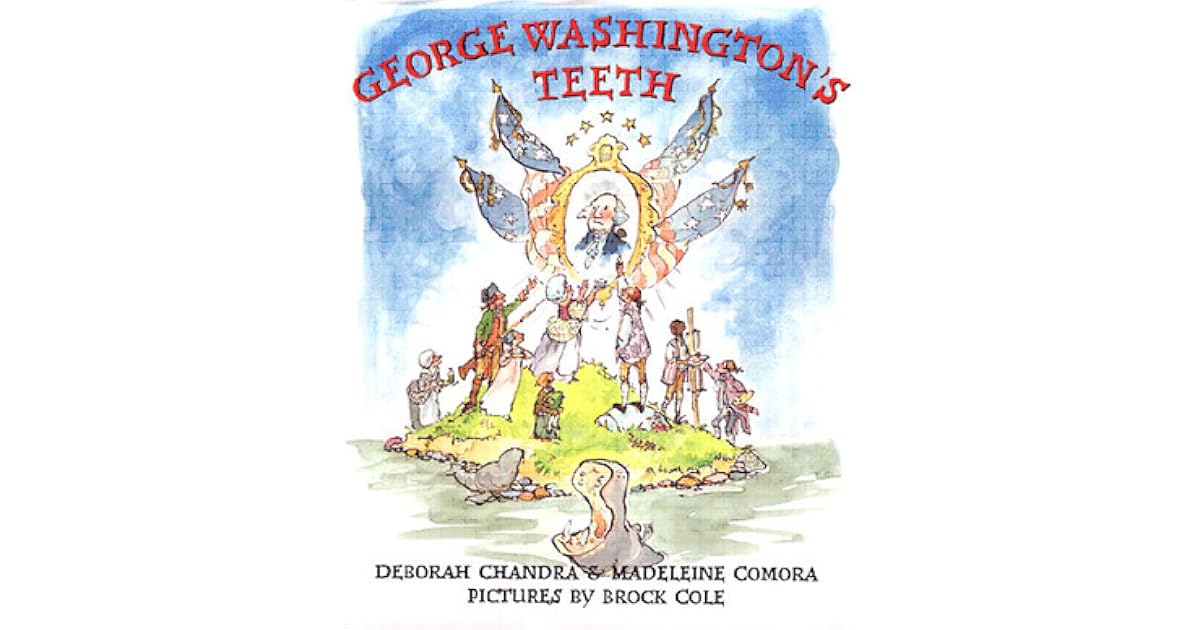 George Washington's Teeth by Deborah Chandra