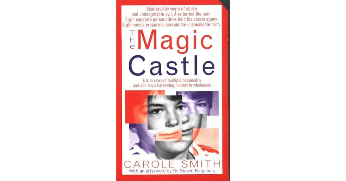 The Magic Castle: A Mother's Harrowing True Story Of Her Adoptive Son's ...