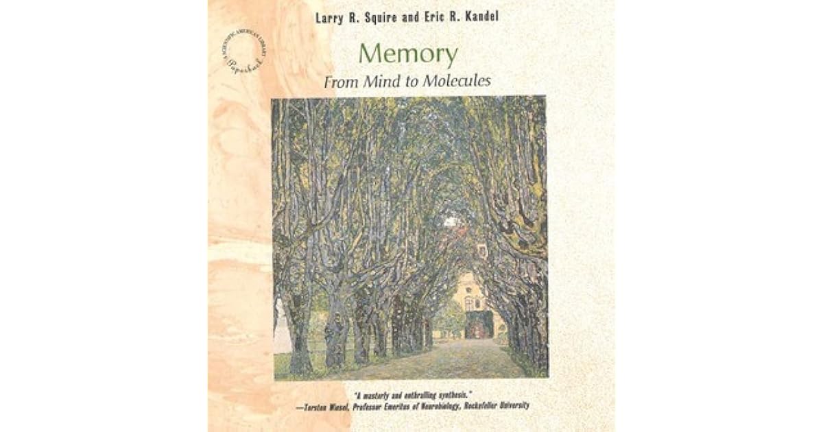 Memory: From Mind to Molecules by Larry R. Squire