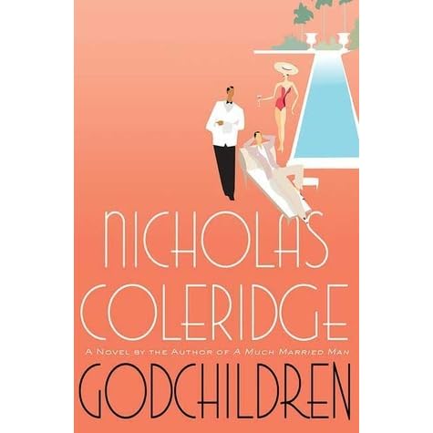 Godchildren by Nicholas Coleridge — Reviews, Discussion, Bookclubs, Lists
