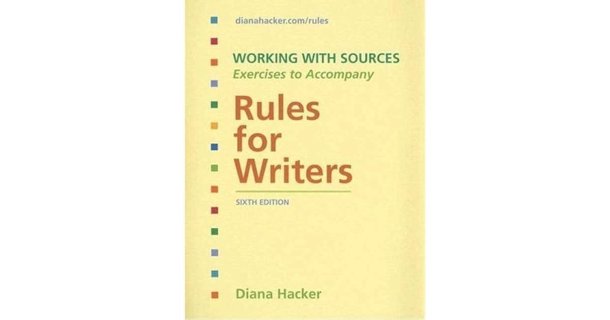 Working With Sources: Exercises to Accompany Rules for Writers by Diana ...