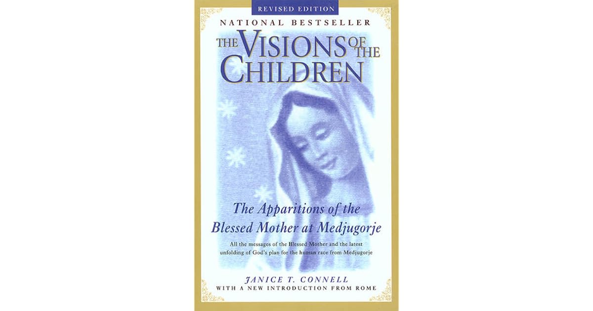 The Visions of the Children: The Apparitions of the Blessed Mother at ...